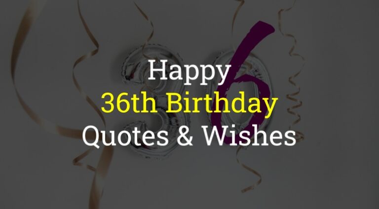 40+ Happy 36th Birthday Quotes & Wishes of 2022 | The Birthday Best